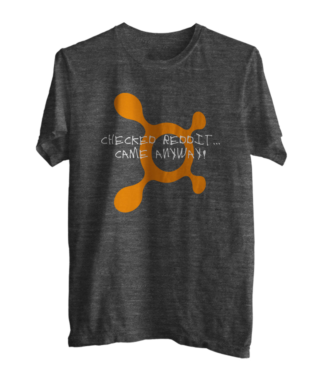 Checked Reddit.. Came Anyway OTF Men T-Shirt – Geeks Pride